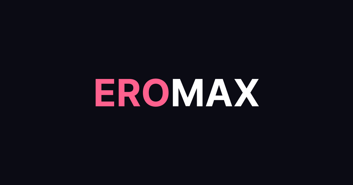 EROMAX | 厳選された無料美少女エロ動画まとめ"